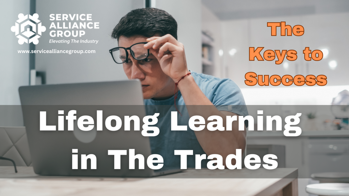 Lifelong Learning in Trades: Key to Success - Service Alliance Group